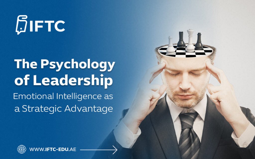 The Psychology of Leadership: Emotional Intelligence as a Strategic ...